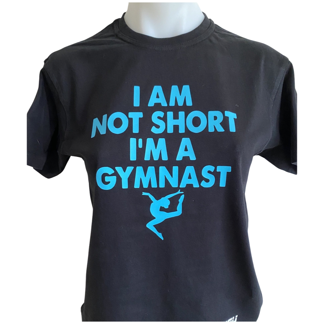 I Am Not Short... Gymnast T-Shirt – Gym Girlz United